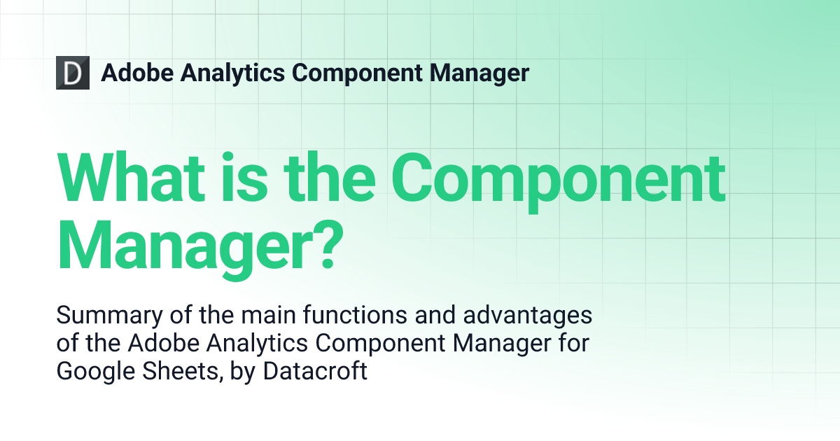 What is the Component Manager? | Adobe Analytics Component Manager